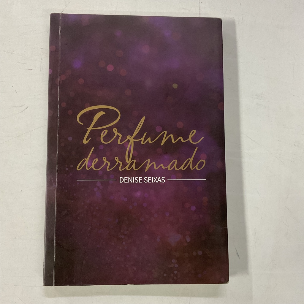 Perfume Derramado autor Denise Seixas | Shopee Brasil