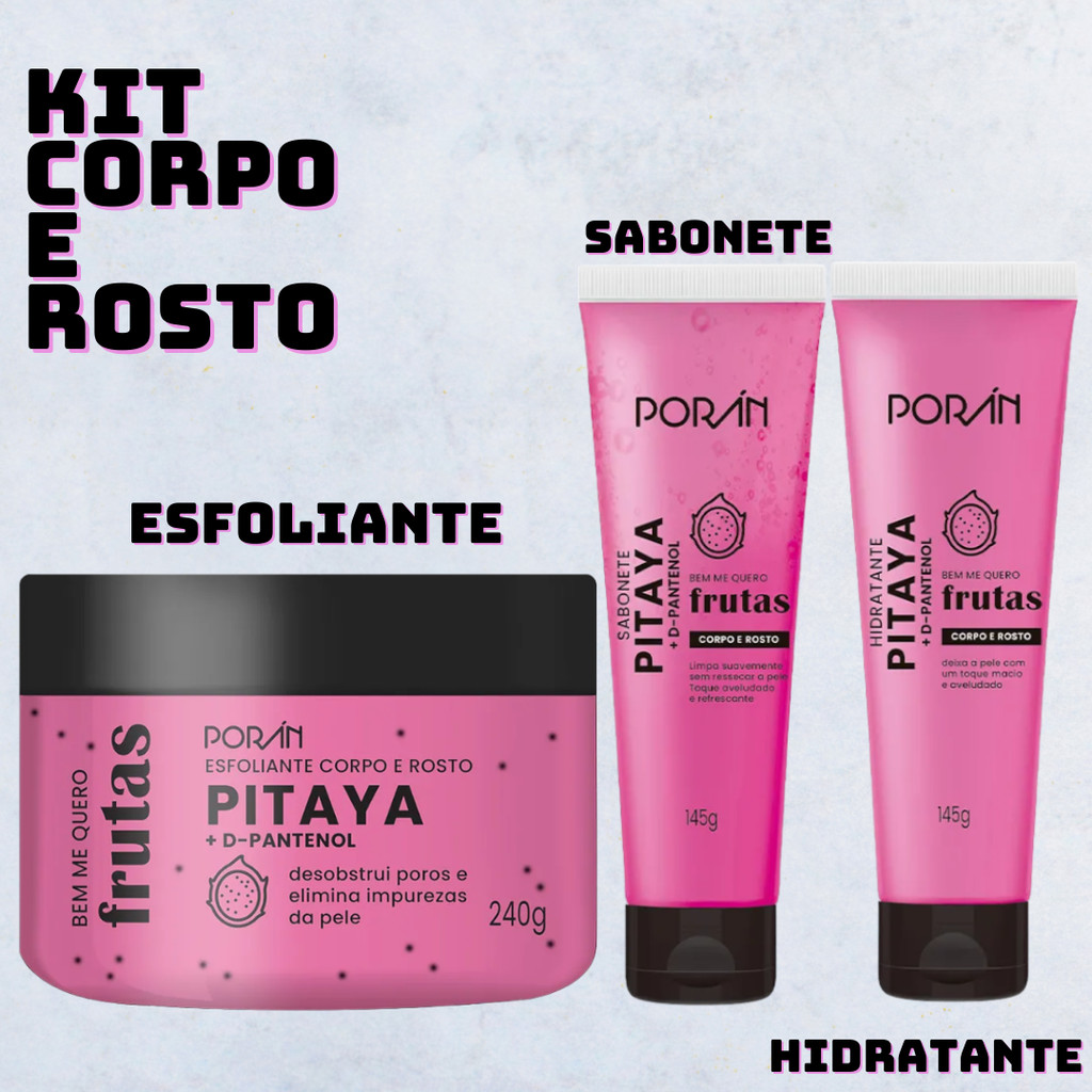 Kit Porán Esfoliante + Hidratante + Sabonete Líquido Corpo e Rosto Pitaya - Corpo e Rosto Skin ...
