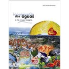 Iconografia das Águas - o Rio e Suas Imagens autor José Serafim ...