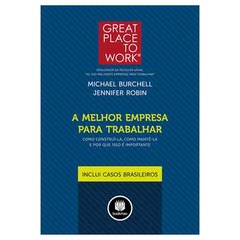 A Melhor Empresa para Trabalhar autor Michael Burchell; Jennifer Robin ...