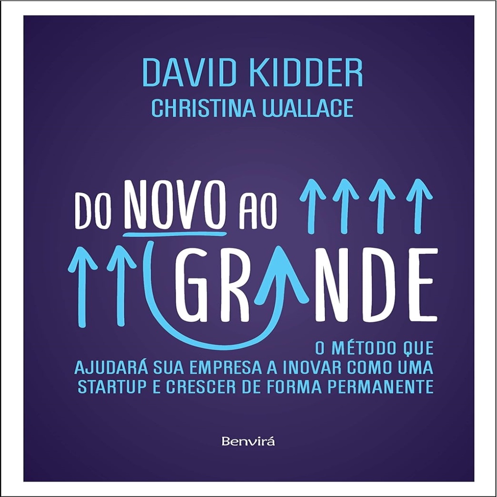 Do Novo ao Grande autor Christina Wallace (Autor), David Kidder (Autor ...