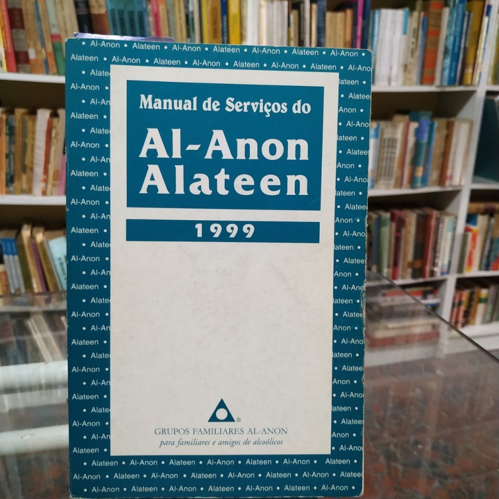 Manual de serviços do Ai-anon Alateen autor Grupos Familiares Al-anon ...