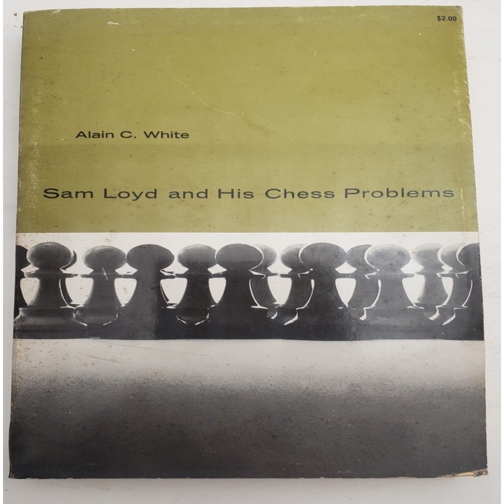 Sam Loyd and His Chess Problems autor Alain C. White | Shopee Brasil