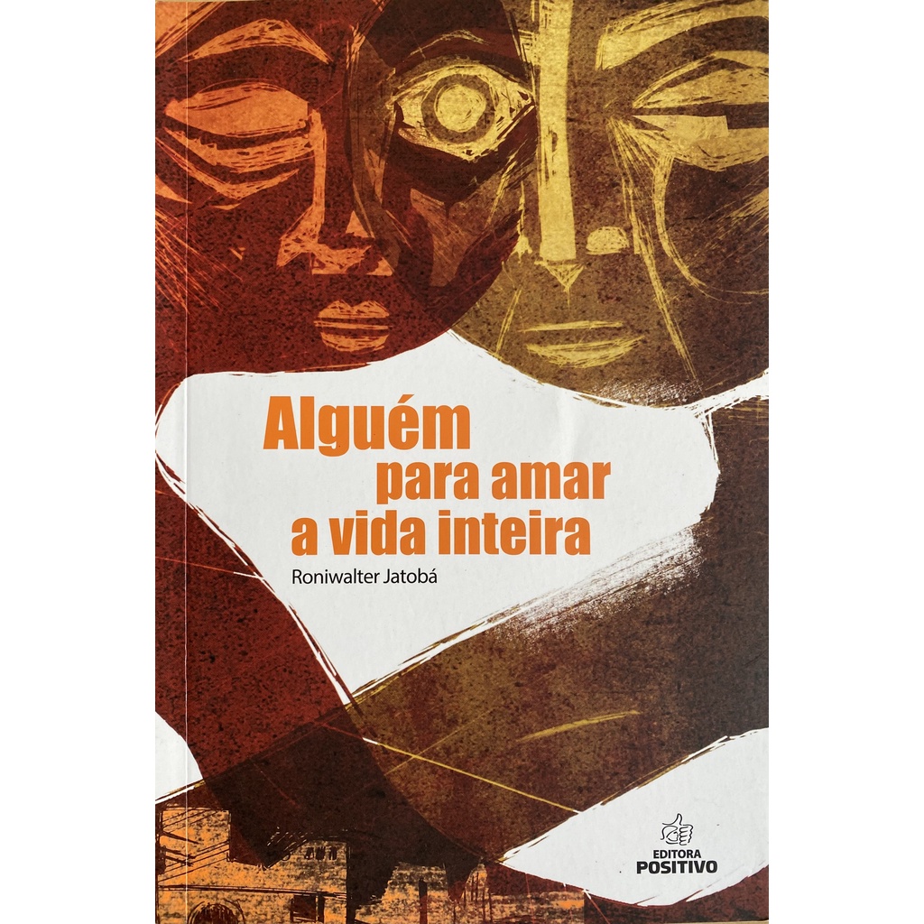 LIVRO, ALGUÉM PARA AMAR A VIDA INTEIRA, RONIWALTER JATOBÁ | Shopee Brasil