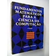 Fundamentos Matemáticos para a ciencia da Computaçao. de Judith L ...