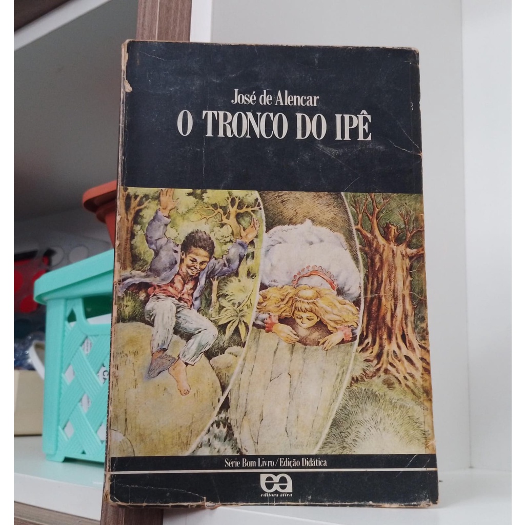 Livro O Tronco do Ipe Jose de Alencar Bom Livro Didatico | Shopee Brasil