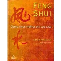 Feng Shui como viver melhor em sua casa autor Sarah Rossbach | Shopee ...