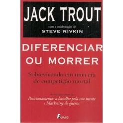 Diferenciar ou Morrer de Jack Trout; Steve Rivkin | Shopee Brasil