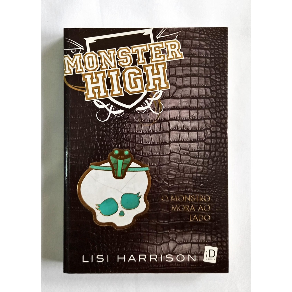 Monster High - Vol. 2 - O Monstro Mora Ao Lado de Lisi Harrison ...