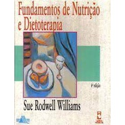 Fundamentos de Nutrição e Dietoterapia 6ª Edição - Sue Rodwell Williams ...
