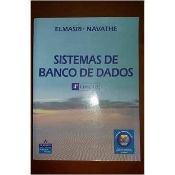 Sistemas de Banco de Dados - 4ª Edição autor Ramez Elmasri / Shamkant B ...
