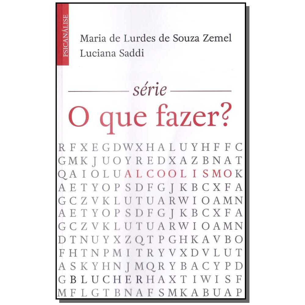 O QUE FAZER? - ALCOOLISMO - ZEMEL, MARIA E SADDI, LUCIANA | Shopee Brasil