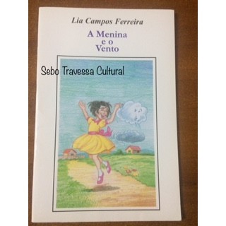 A Menina e o Vento autor Lia Campos Ferreira | Shopee Brasil