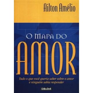 O Mapa do Amor - Tudo o que você queria saber sobre o amor e ninguém ...