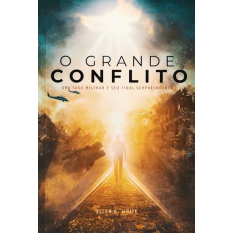 O grande conflito: uma saga milenar e seu final surpreendente na ...