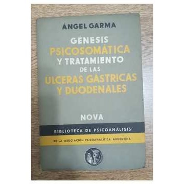 Genesis Psicosomatica y Tratamento de las Ulceras Gastricas autor Angel ...