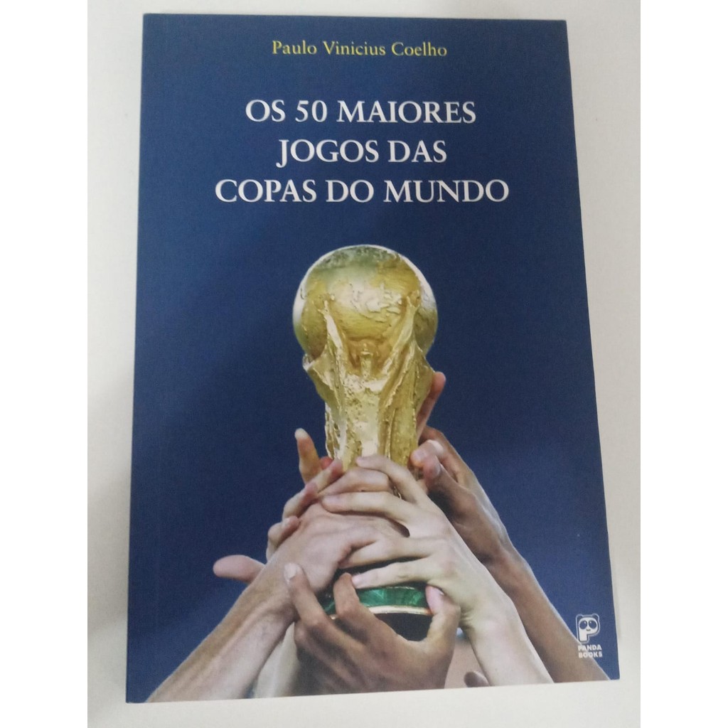 Os 50 Maiores Jogos das Copas do Mundo de Paulo Vinicius Coelho 7190436 ...