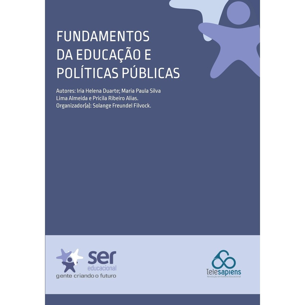 Fundamentos da Educa??o e Pol?ticas P?blicas (Forma??o de Professores: Pol?ticas P?blicas em ...