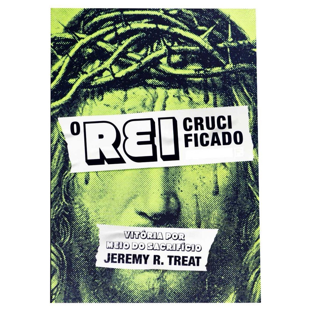 O Rei Crucificado - Jeremy R. Treat | Shopee Brasil