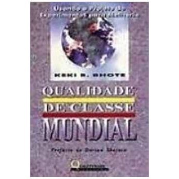 Livro Administração Qualidade de Classe Mundial Usando o Projeto de ...