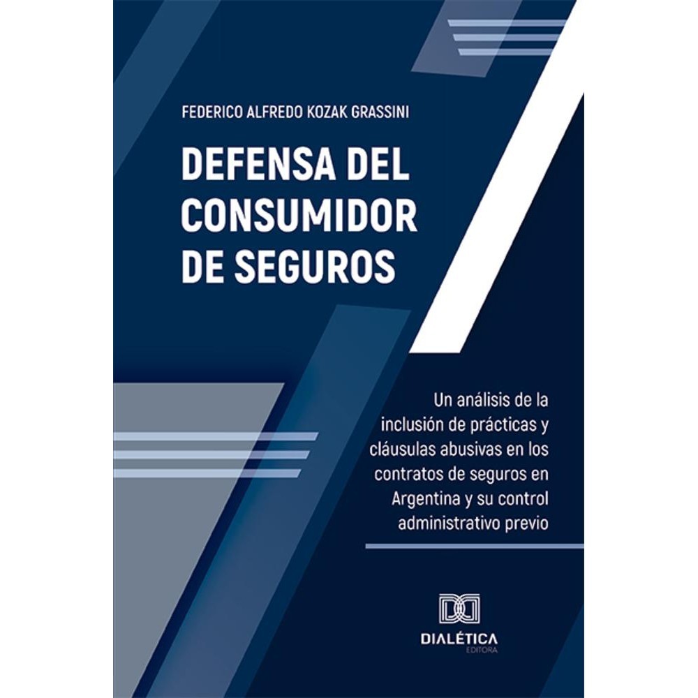 Defensa del Consumidor de Seguros - Un an?lisis de la inclusi?n de pr?cticas y cl?usulas ...