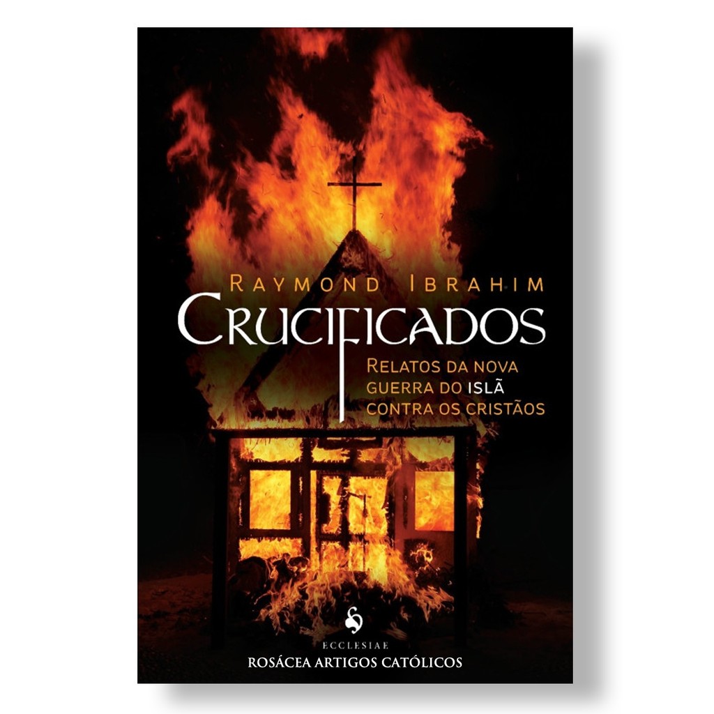 Livro Crucificados : Relatos da nova guerra do islã contra os cristãos ...