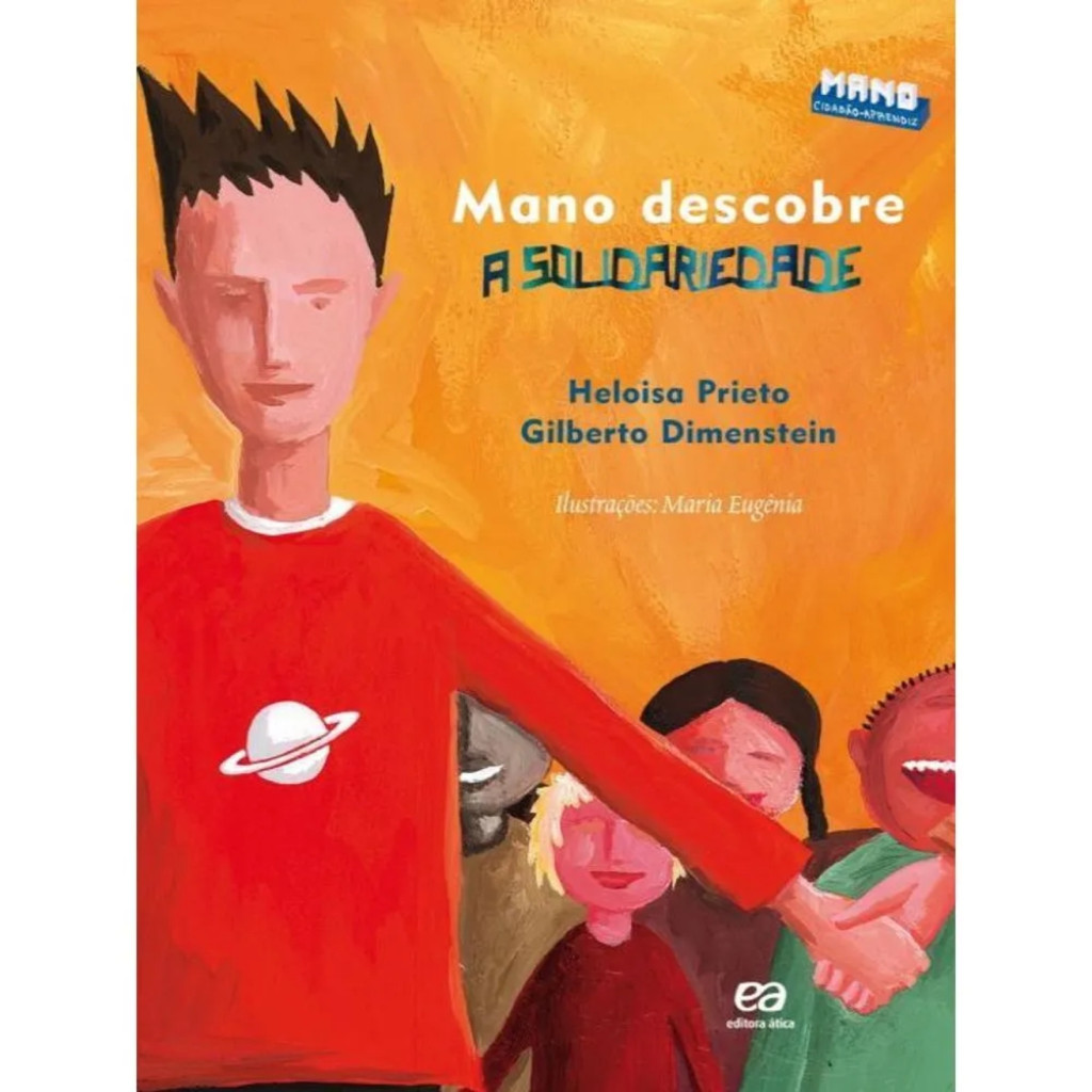 Mano descobre a solidariedade (usado) autor Heloisa Prieto e Gilberto ...