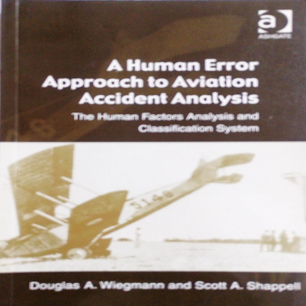 A Human Error Approach to Aviation Accident Analysis autor Douglas A. A ...