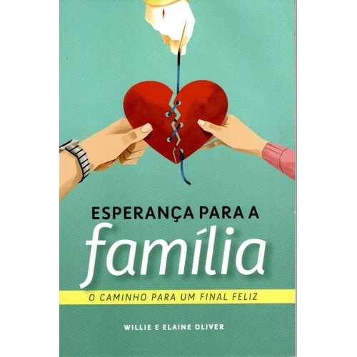 Livro A Esperança Para A Família de Willie E Elainer Oliver 7187797 ...