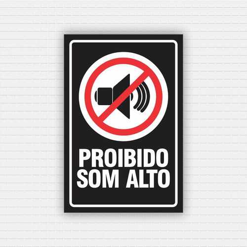 Placa Proibido Som Alto 20x30 Pvc 1mm | Shopee Brasil