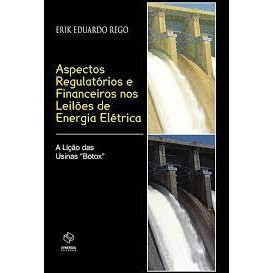 Livro Aspectos Regulatórios e Financeiros nos Leilões de Energia ...