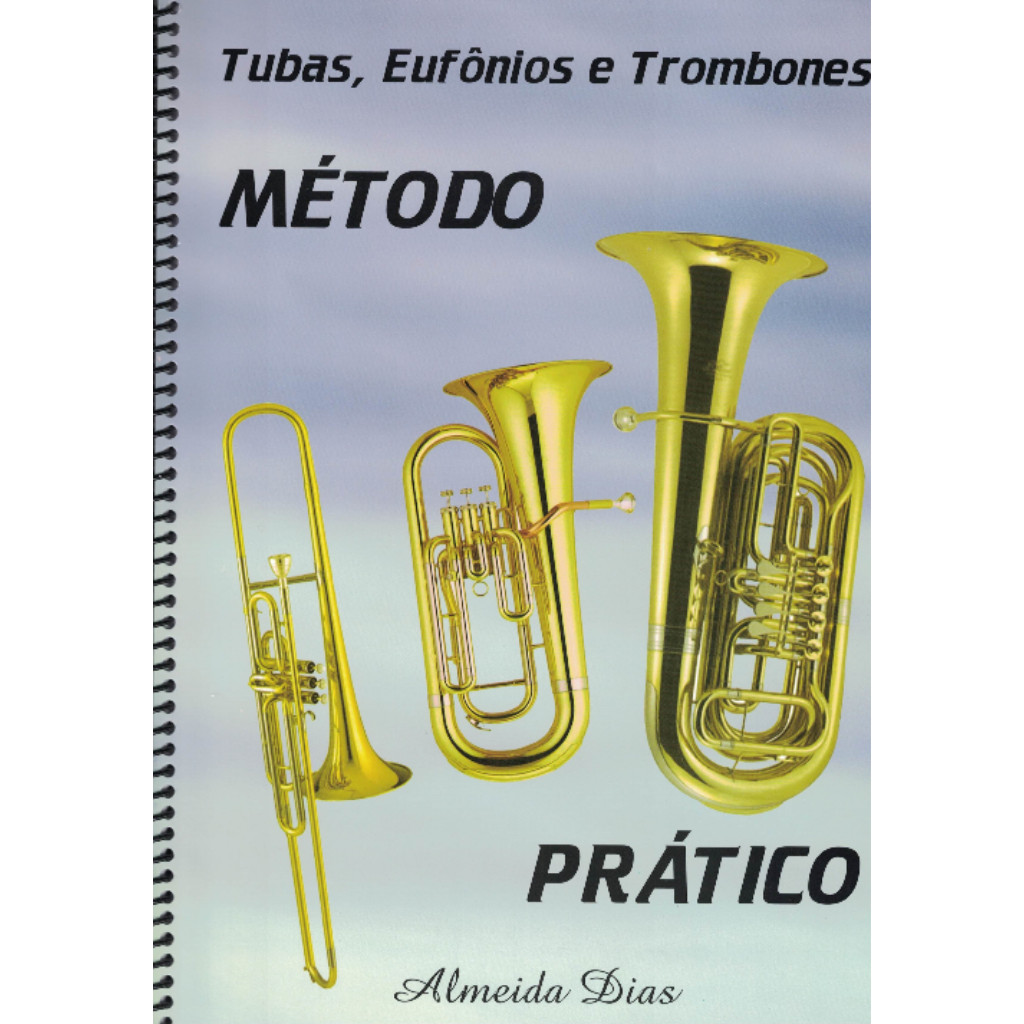 MÉTODO PRÁTICO TUBA, EUFÔNIO E TROMBONE - ALMEIDA DIAS | Shopee Brasil