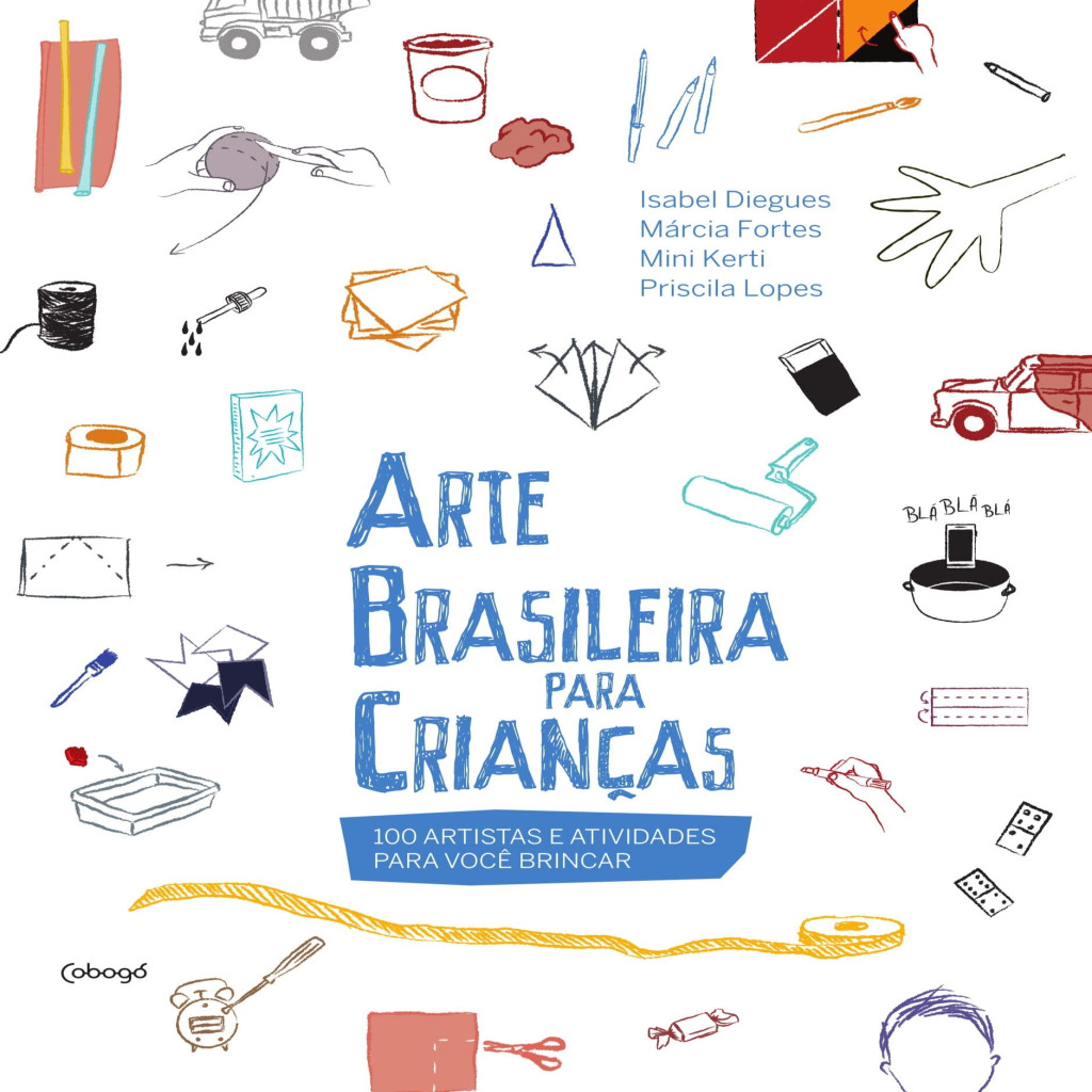 Arte brasileira para crianças: 100 artistas e atividades para você ...