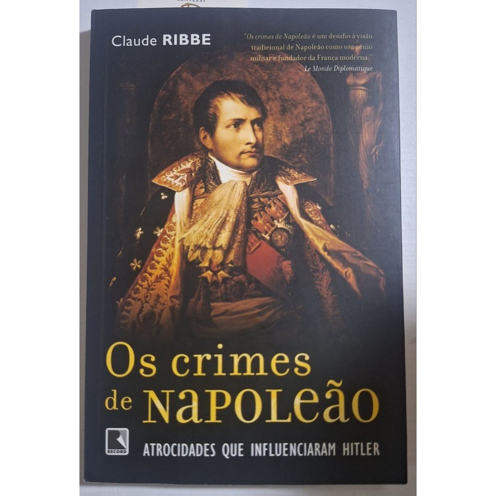 Os Crimes de Napoleão de Claude Ribbe | Shopee Brasil