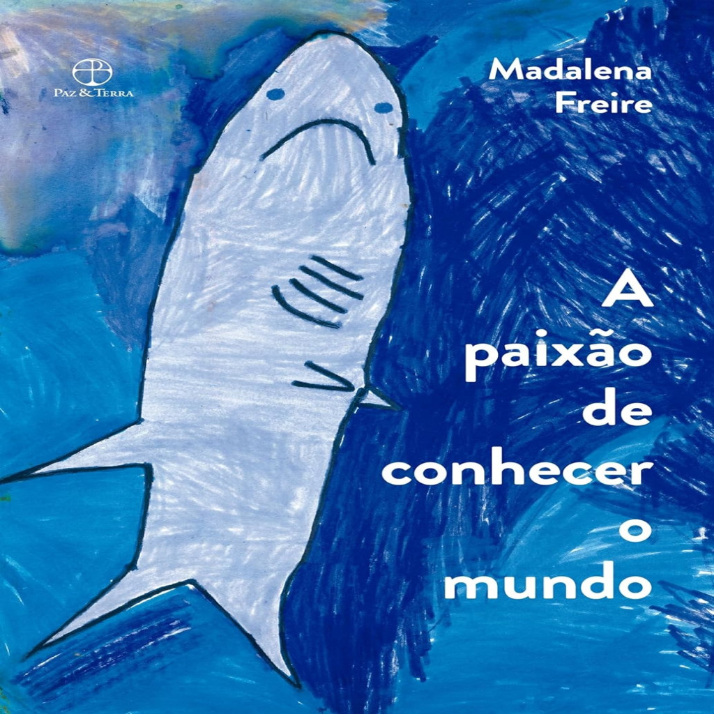 A paixão de conhecer o mundo: Relatos de uma professora autor Madalena ...