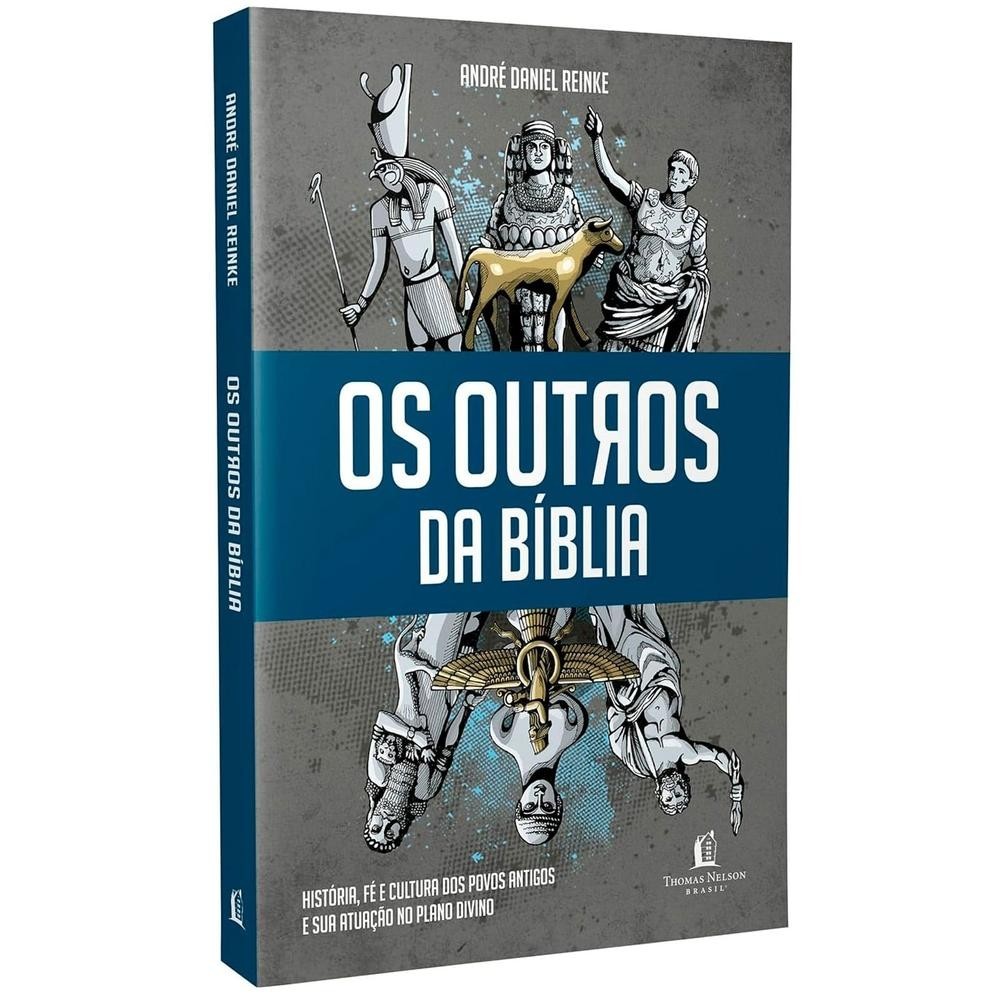 Livro Os Outros Da Bíblia - André Daniel Reinke - Thomas Nelson Brasil ...