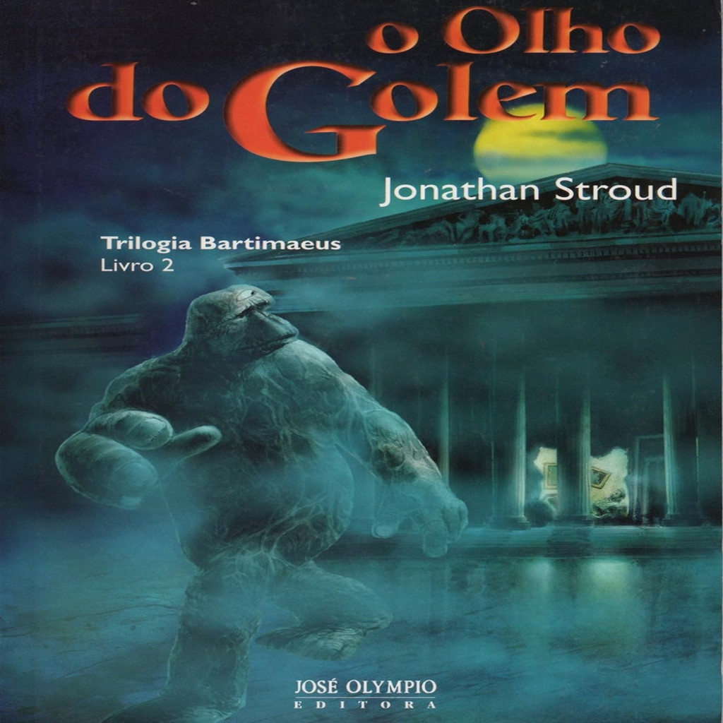 O olho do Golem - Trilogia Bartimaeus Livro 2 autor Jonathan Stroud ...