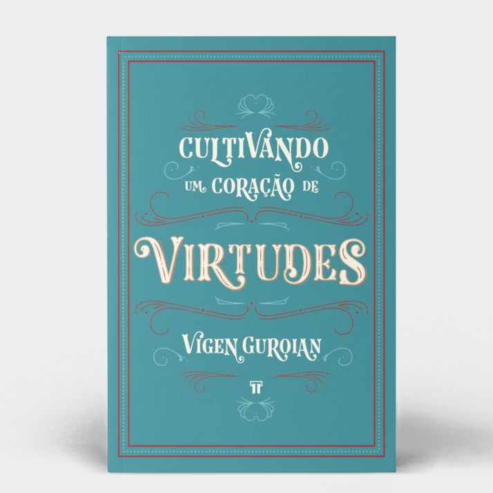 Cultivando um Coração de Virtudes - Vigen Guroian | Shopee Brasil