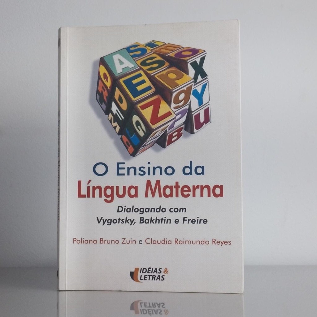 O Ensino da Lingua Materna dialogando com Vygotsky Bakhtub e Freire ...