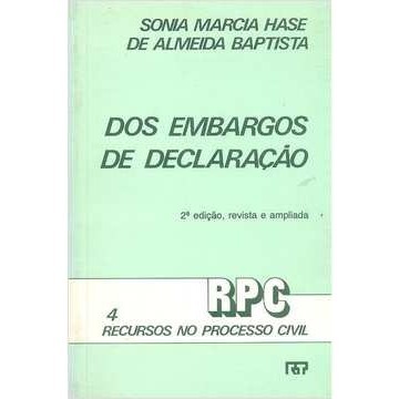 Dos Embargos de Declaração (Autografado) autor Sonia Marcia Hase de ...