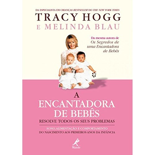 A Encantadora De Bebês Resolve Todos Os Seus Problemas de Tracy Hogg ...