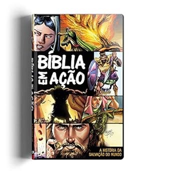 Bíblia em ação: A história de salvação do mundo de Sérgio Cariello ...