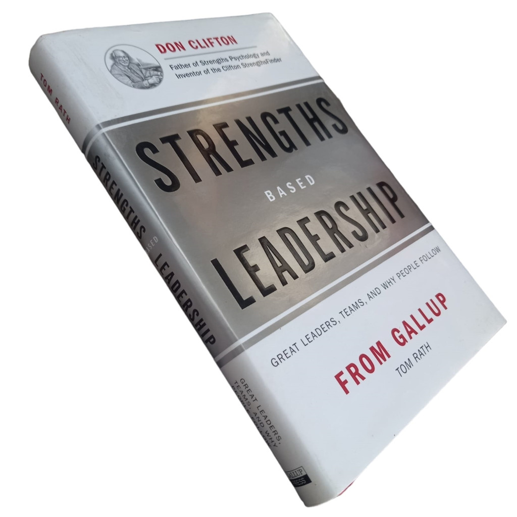 Strengths Based Leadership - Great Leaders, Teams, and Why People ...