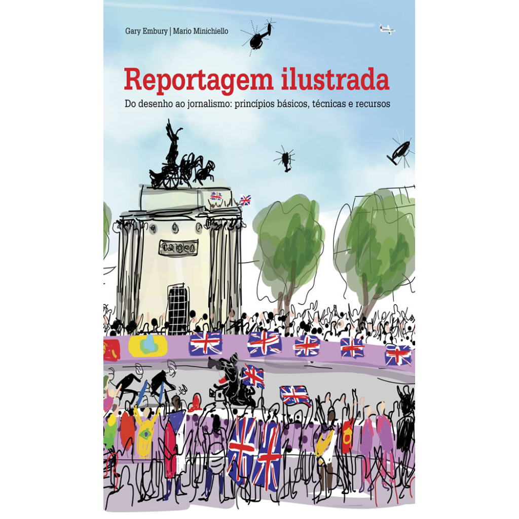 REPORTAGEM ILUSTRADA DO DESENHO AO JORNALISMO PRINCIPIOS BASICOS ...