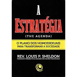 A Estratégia: O Plano dos Homossexuais Para Transformar a Sociedade ...