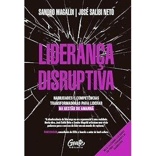 Liderança Disruptiva autor Sandro Magaldi José Salibi Neto | Shopee Brasil
