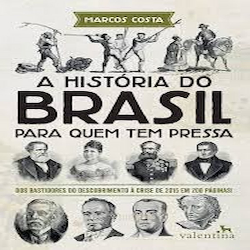A História do Brasil Para Quem Tem Pressa autor Marcos Costa | Shopee Brasil