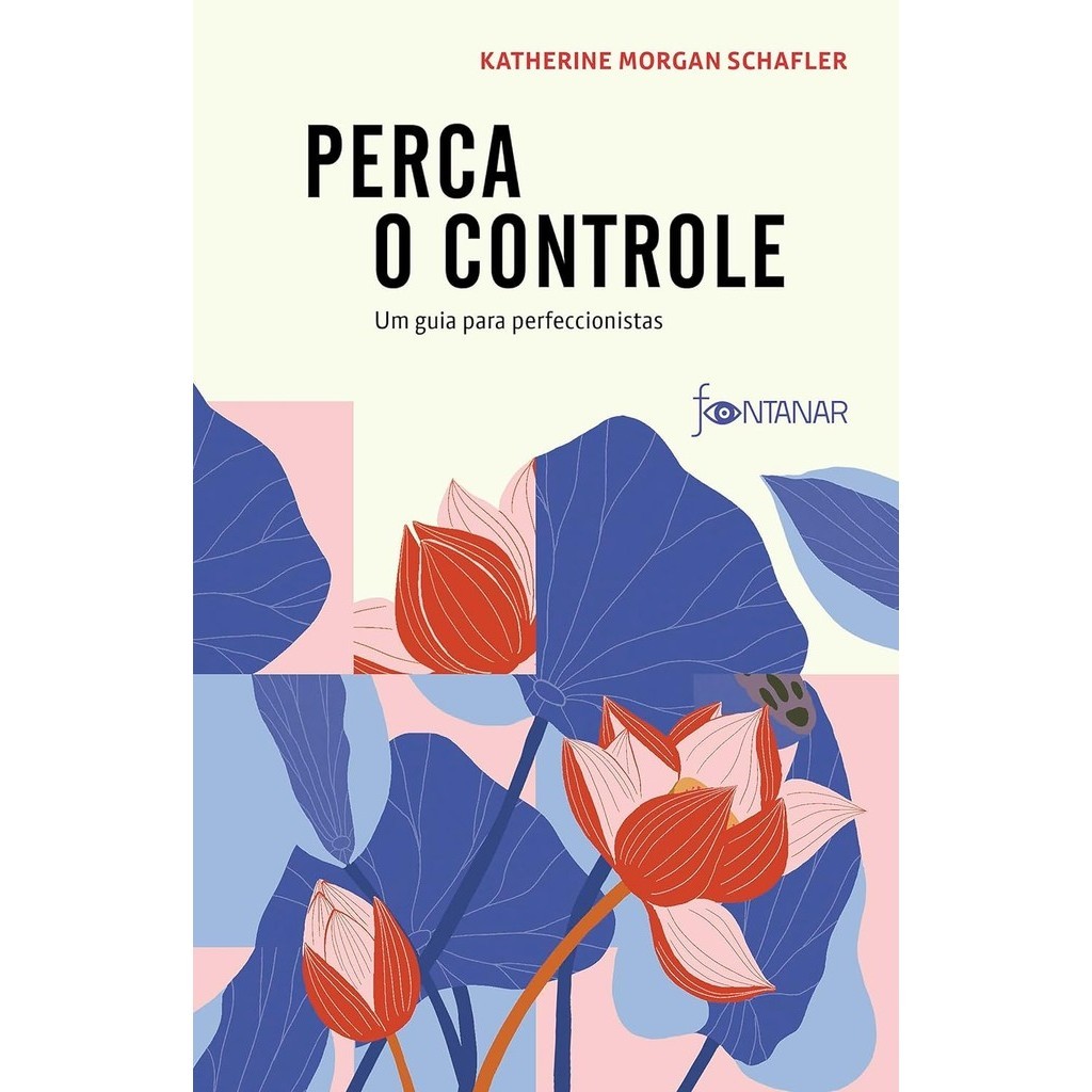 Livro - Perca o Controle: Um Guia para Perfeccionistas - Autora ...