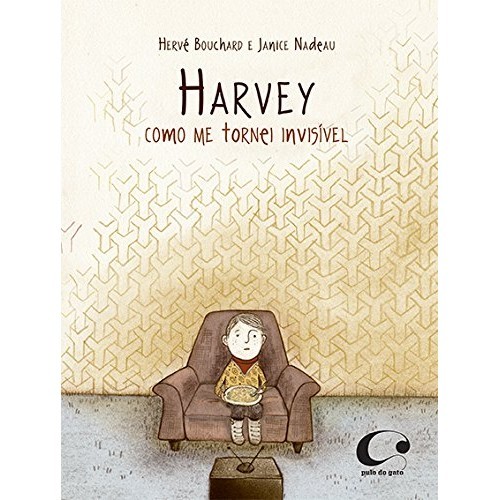Livro Infanto Juvenis Harvey Como Me Tornei Invisivel de Hervé Bouchard ...