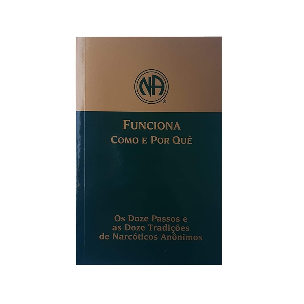 Funciona como e por quê autor Narcotics Anonymous World Services, Inc ...